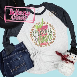Christmas Loaded Tea Sublimation Transfer / Merry and Loaded / Ready to ...