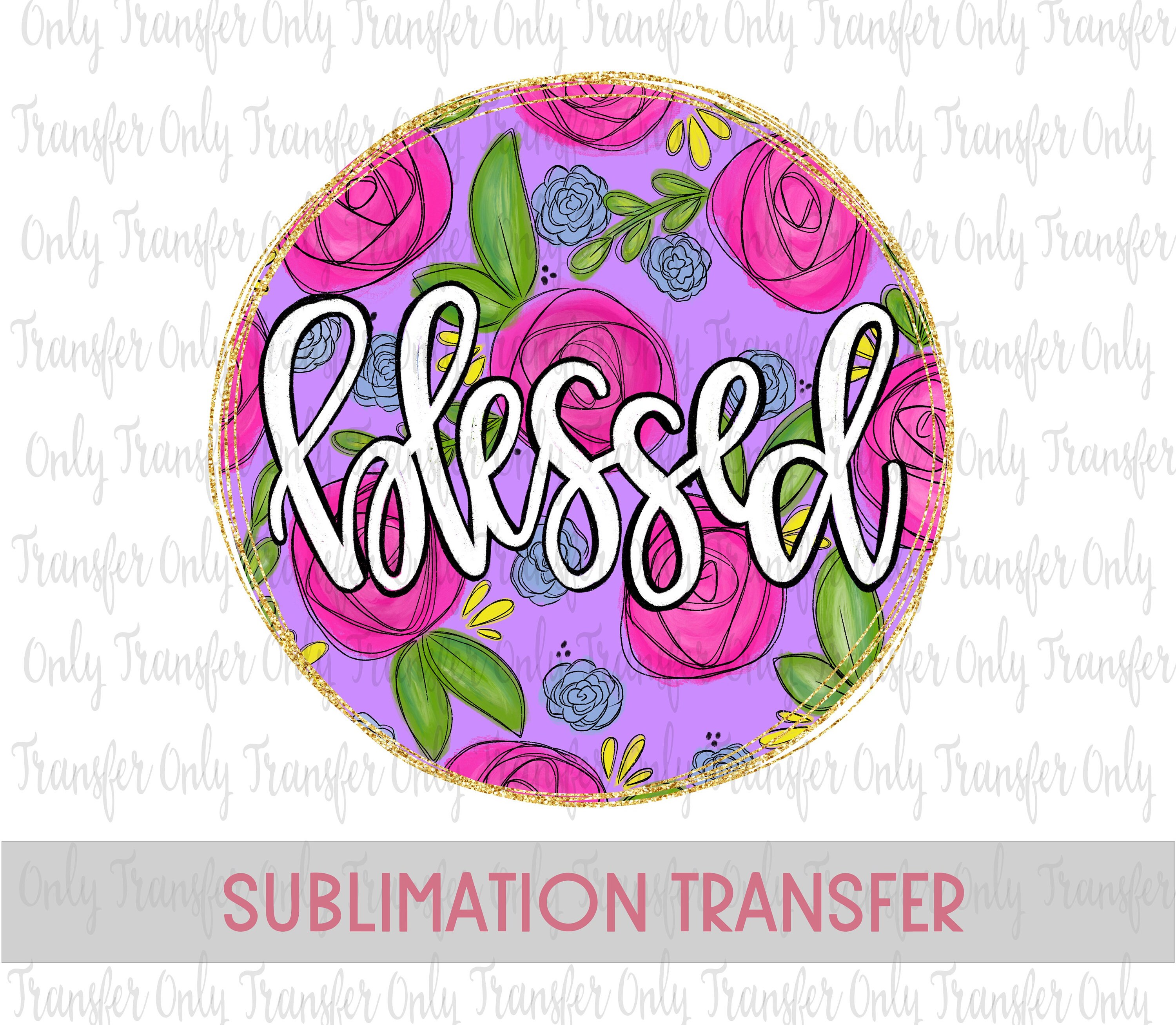 Blessed Sublimation Transfer / Floral Circle / Ready to Press | Etsy
