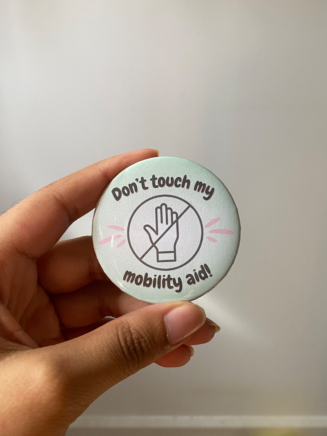 Dont Touch My Mobility Aid Button Pin Disability Button Badge - Etsy