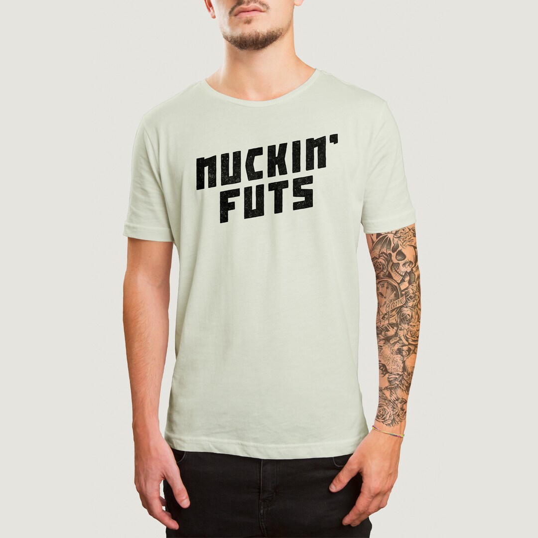 Nuckin' Futs T-shirt: Distressed Spoonerism Graphic Tee - Etsy