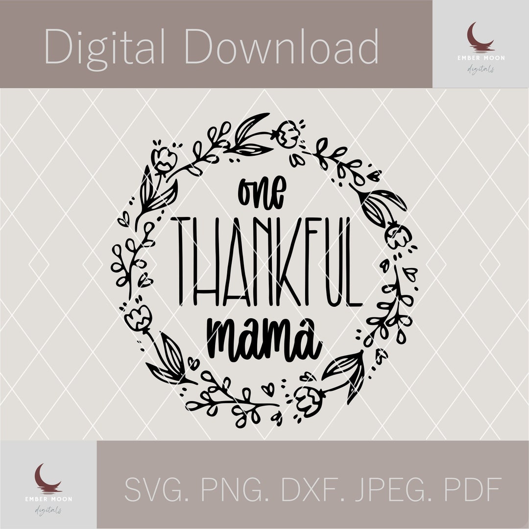 One Thankful Mama Svg Thanksgiving Mama Süße Florale Svg Etsy De