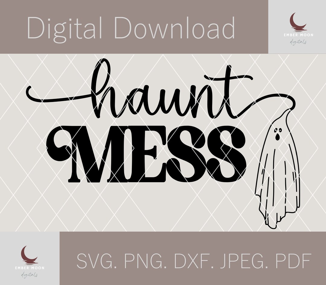 Haunt Mess SVG, Funny Ghost SVG, Hot Mess Svg, Sassy Ghost, Sassy ...