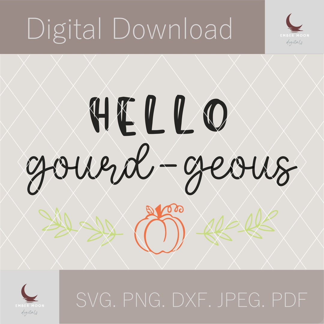 Hello Gorgeous Svg Hello Gourdgeous Svg Halloween Fall - Etsy