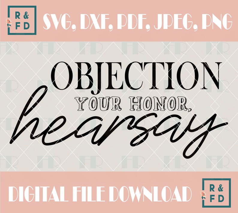 Objection Your Honor Hearsay SVG, Funny Mega Pint SVG, Depp, Heard, Svg ...