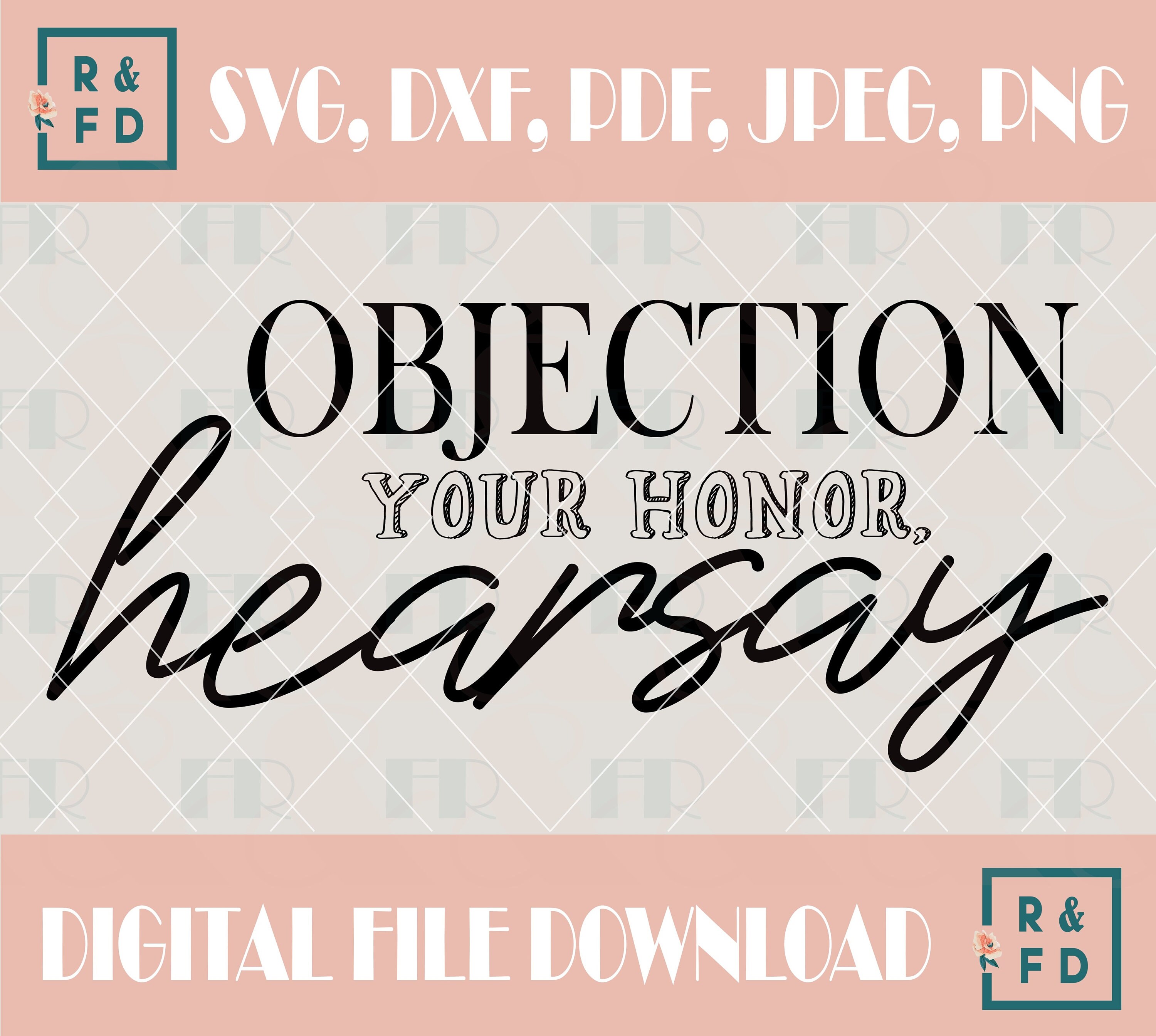 Objection Your Honor Hearsay SVG, Funny Mega Pint SVG, Depp, Heard, Svg ...