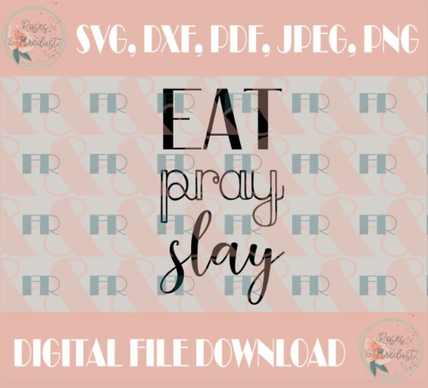 Eat Pray Slay SVG Cut File for Silhouette Cameocricut Png | Etsy