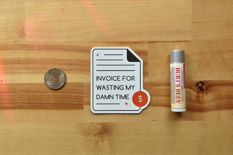 Wasting My Time Sticker | Gift for Coworkers - Etsy