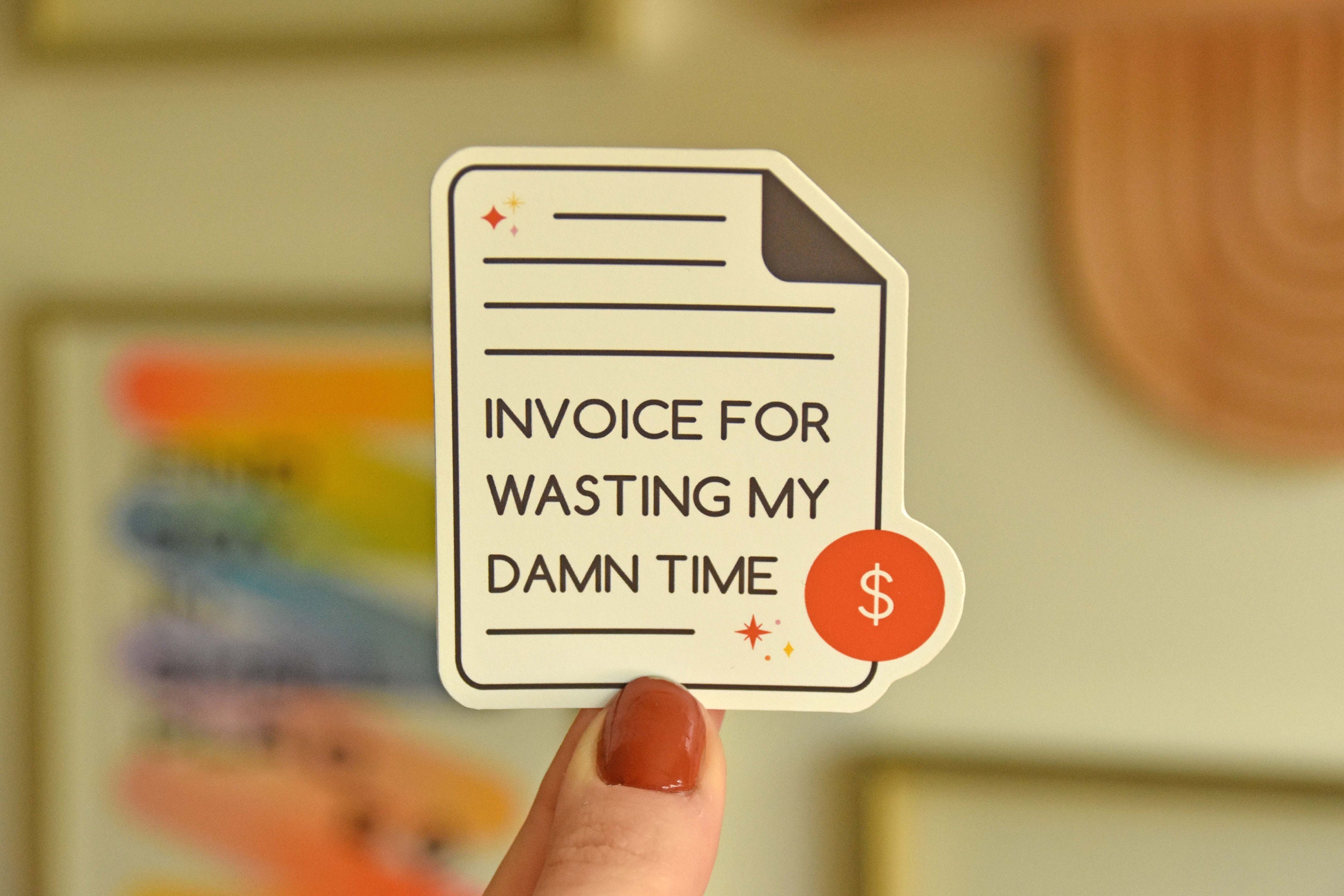 Wasting My Time Sticker | Gift for Coworkers - Etsy