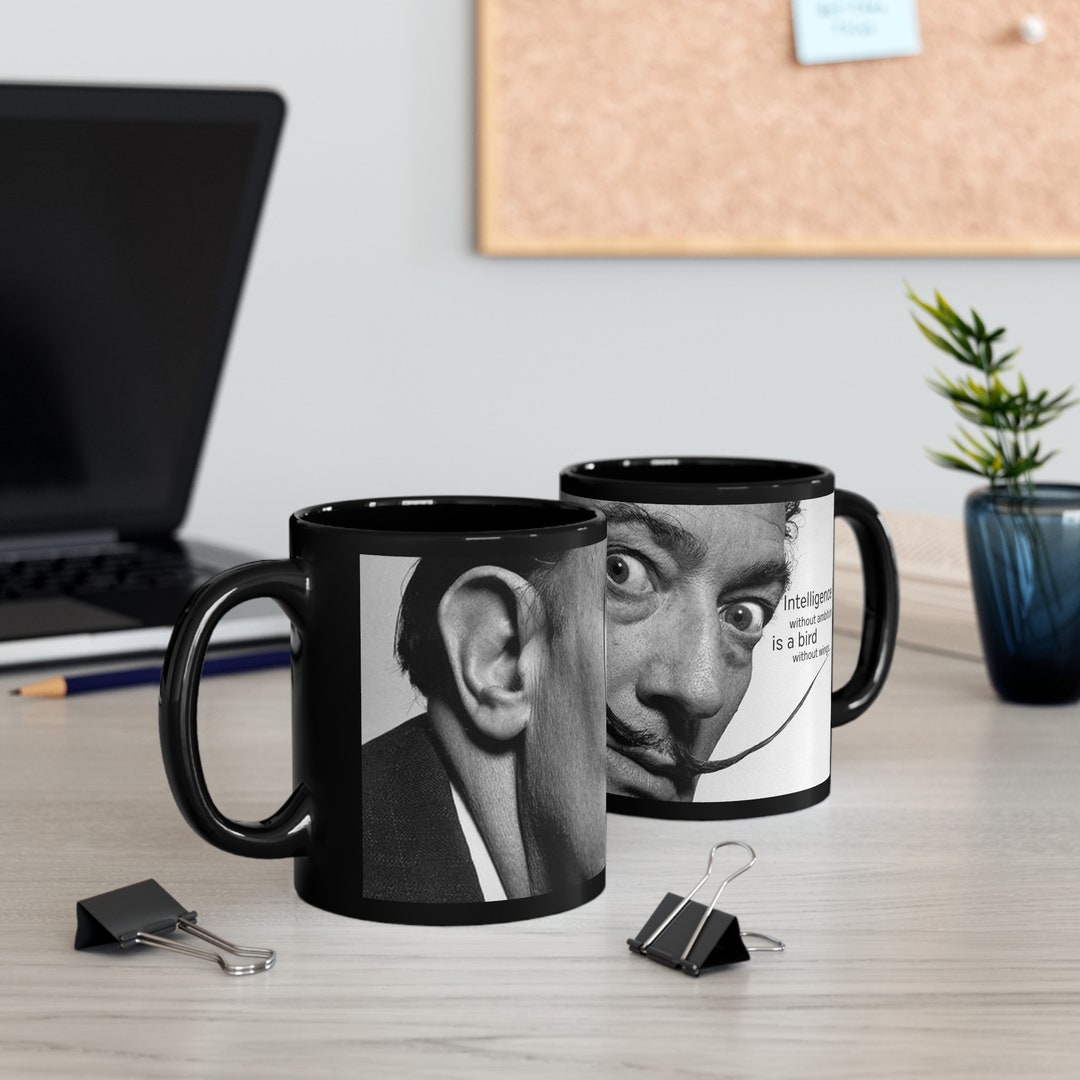 Salvador Dali Art Print Mug, Famous Quotes 11oz Black Mug, Painting Mug ...
