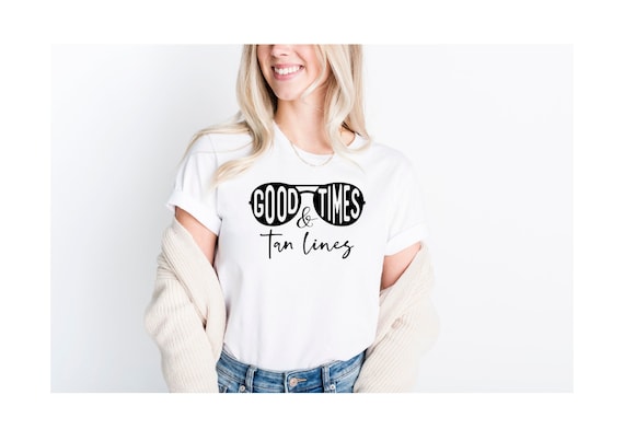 Good Times & Tan Lines SVG Cut Files Commercial Use Cricut - Etsy