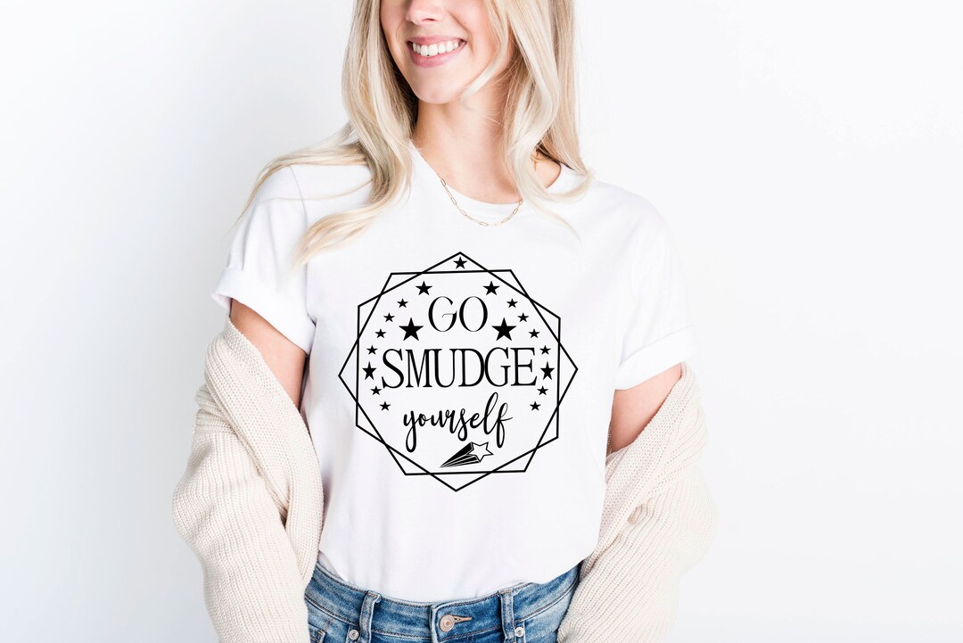 Go Smudge Yourself SVG, Smudge Svg, Witch SVG, Witchy Svg, Witchy Vibes ...