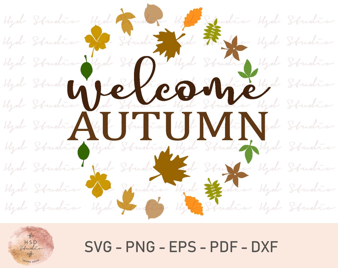 Fall SVG, Welcome Autumn SVG, Cut File With Autumn Leaves Wreath, Great ...
