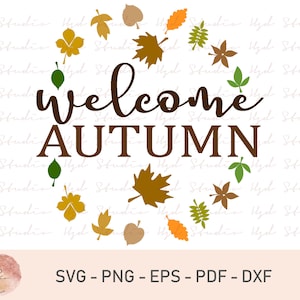 Fall SVG, Welcome Autumn SVG, Cut File With Autumn Leaves Wreath, Great ...