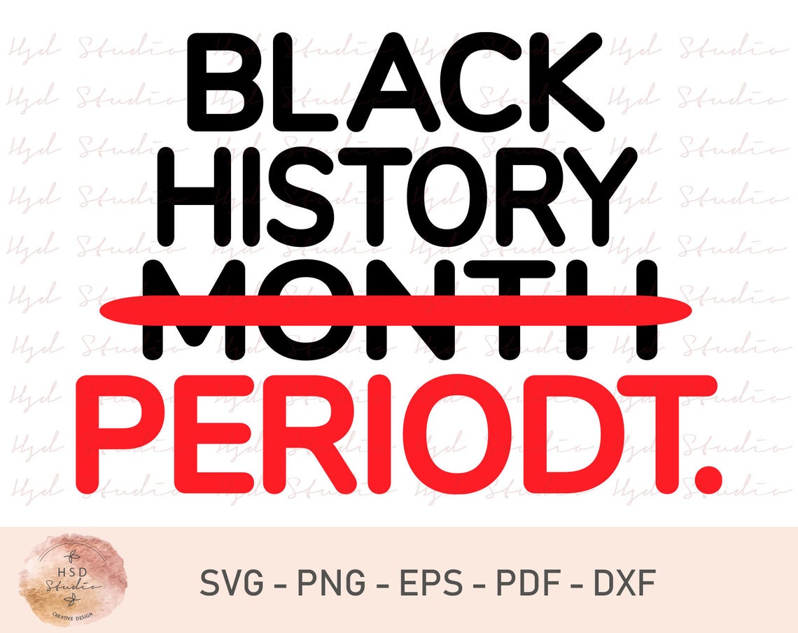 Black History Periodt Svg Black History Month Periodt Svg | Etsy