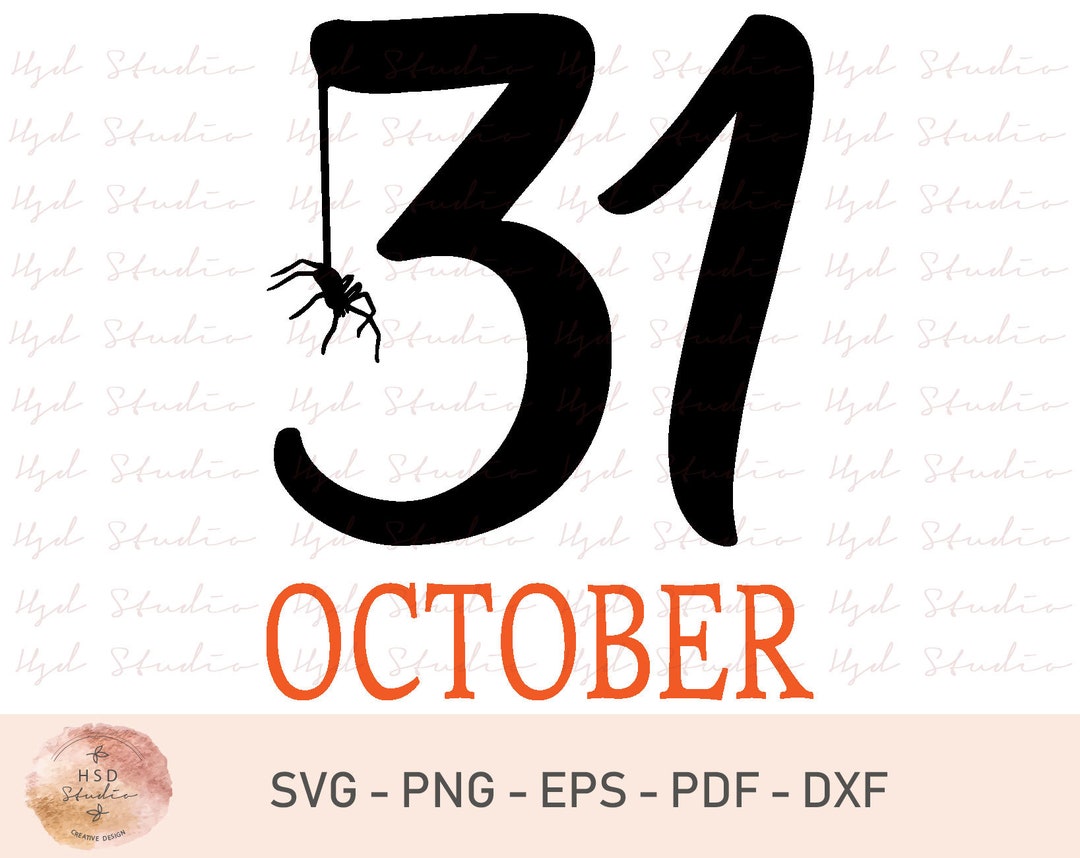 Halloween Svg, 31 October Svg, October 31 Svg, October 31st Svg, Spider ...