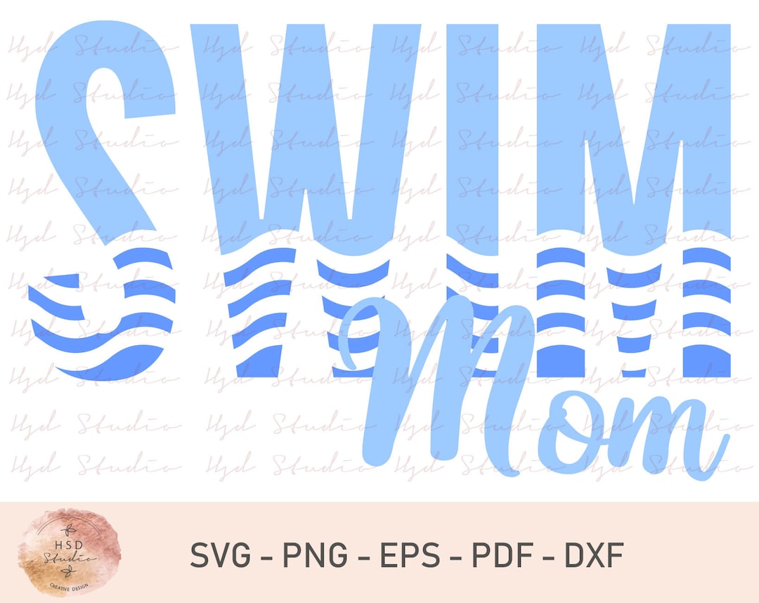 Swim SVG, Swim Mom SVG, Swimming SVG, Swim Team Svg, Mom Svg, Coach Svg ...