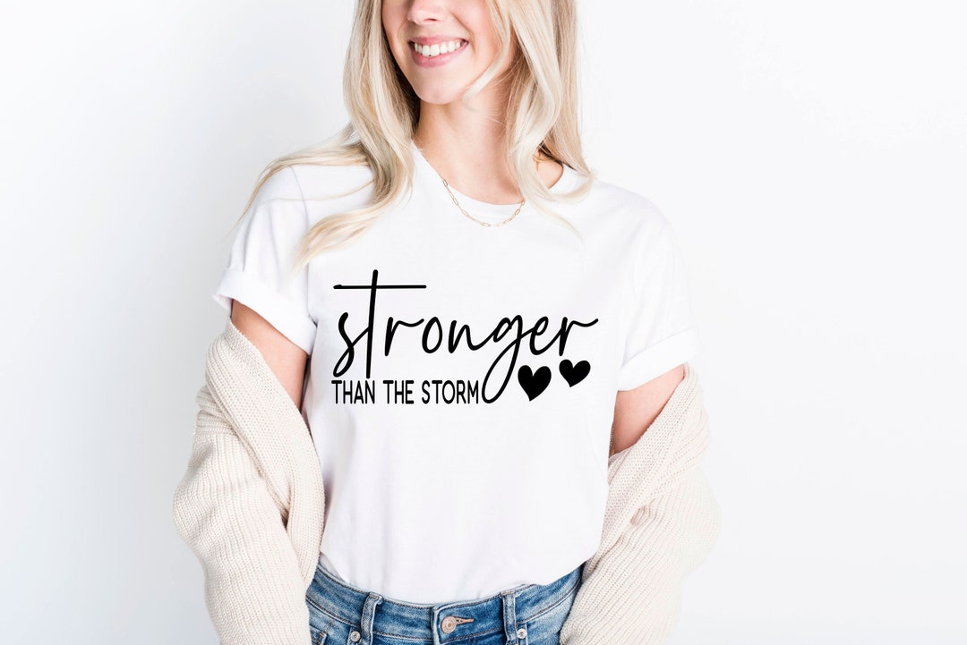 Stronger Than the Storm SVG, Positive Quote Svg, Png Clipart Cut File ...