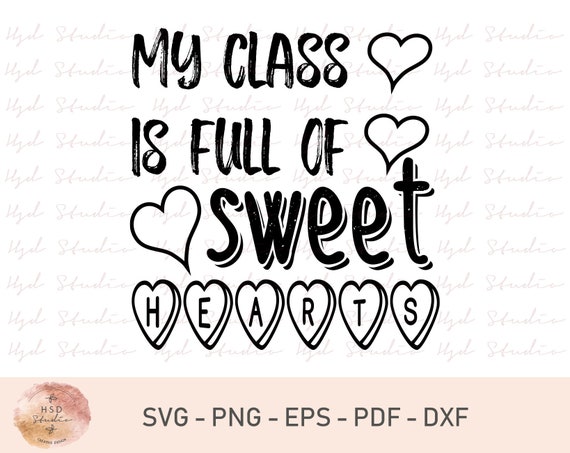 My Class is Full of Sweethearts SVG Valentine's Day Cut | Etsy