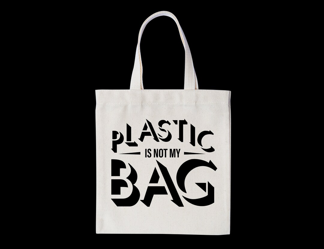 Plastic is Not My Bag SVG, PNG Clipart (digital Download) - Etsy