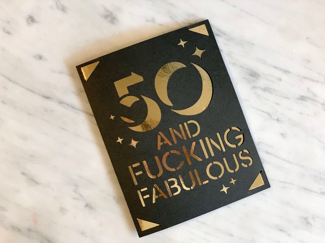 50 and Fucking Fabulous Card Cut File/ Cricut or Cricut Joy Insert Card ...