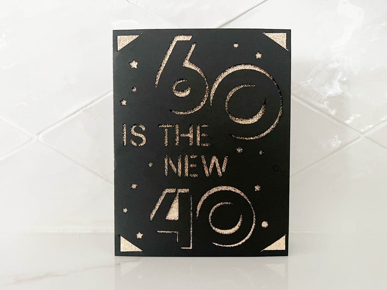 60th Birthday Card SVG – "60 is the New 40" Cricut Joy Insert (digital ...