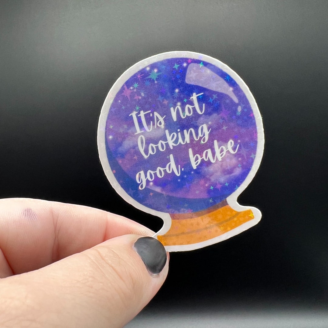 It's Not Looking Good Crystal Ball Sticker • Vinyl Decal With ...