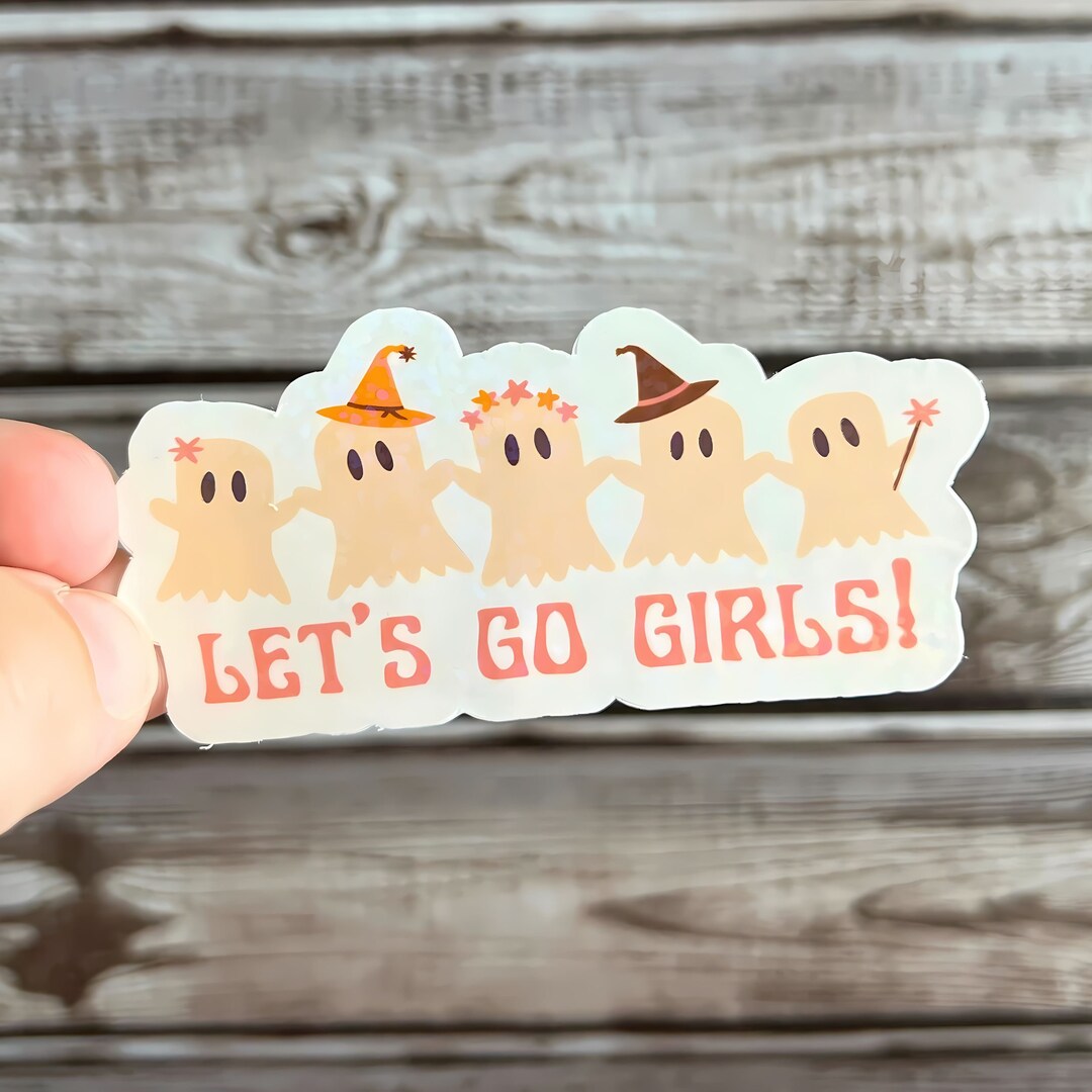 Let's Go Girls! Ghost Sticker • Cute Halloween Holographic Witchy Vinyl ...