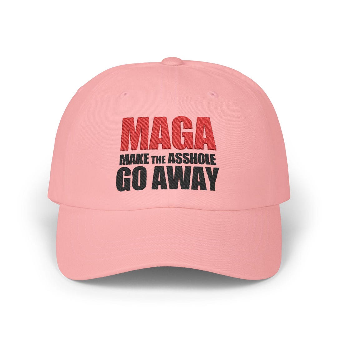 MAGA Go Away - Embroidered Classic Dad Cap - Etsy