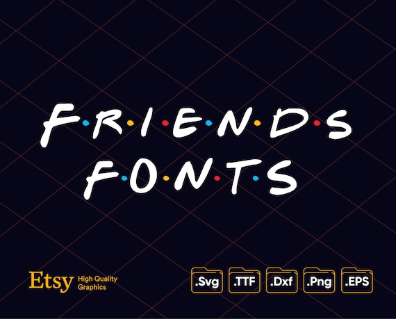 Friends Font Svg Png Alphabet Letter Number Dots Friends - Etsy