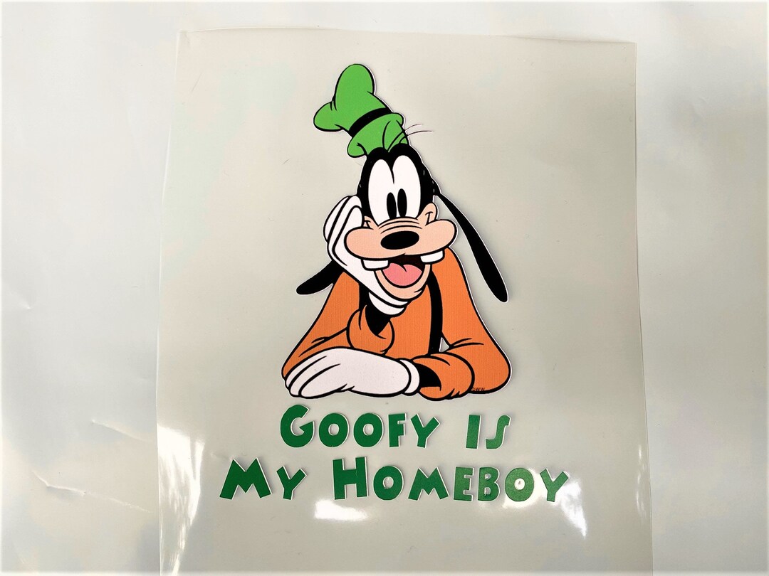 Goofy is My Homeboy Character Heat Transfer Vinyl or Sublimation ...