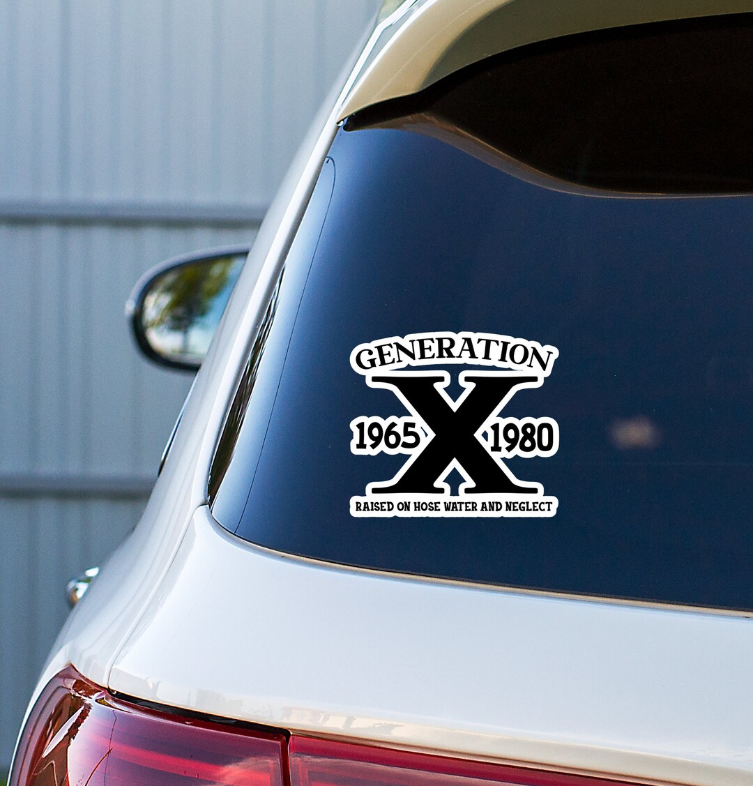 Generation X Gen X Raised on Hose Water & Neglect Vinyl Decal Sticker ...