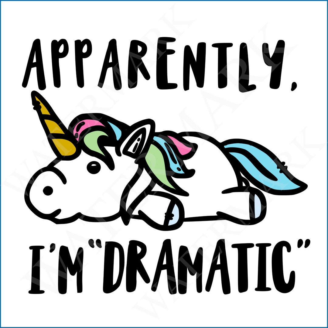 Apparently, I'm Dramatic Lazy Unicorn Cute Funny Heat Transfer Vinyl or ...