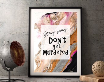 SSDGM Svg, Stay Sexy Don't Get Murdered, My Favorite Murder, Stay Out ...