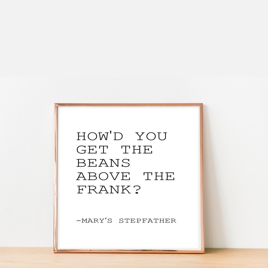 How'd You Get the Beans Above the Frank?, There's Something About Mary ...