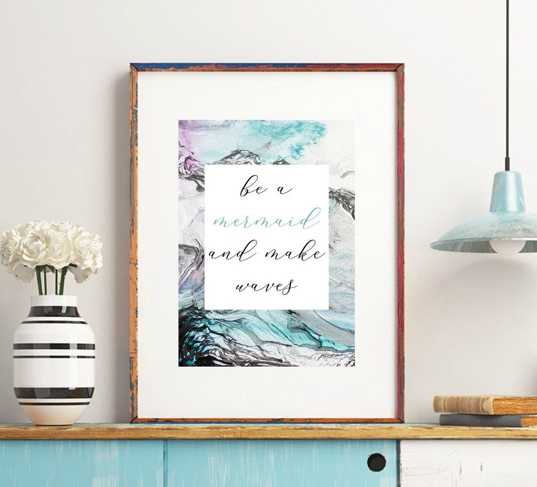 Be a Mermaid Make Waves, Inspirational Mermaid Quote Wall Art, Gift for ...