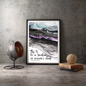 Try to Be a Rainbow in Someone's Cloud -maya Angelou Quote ...