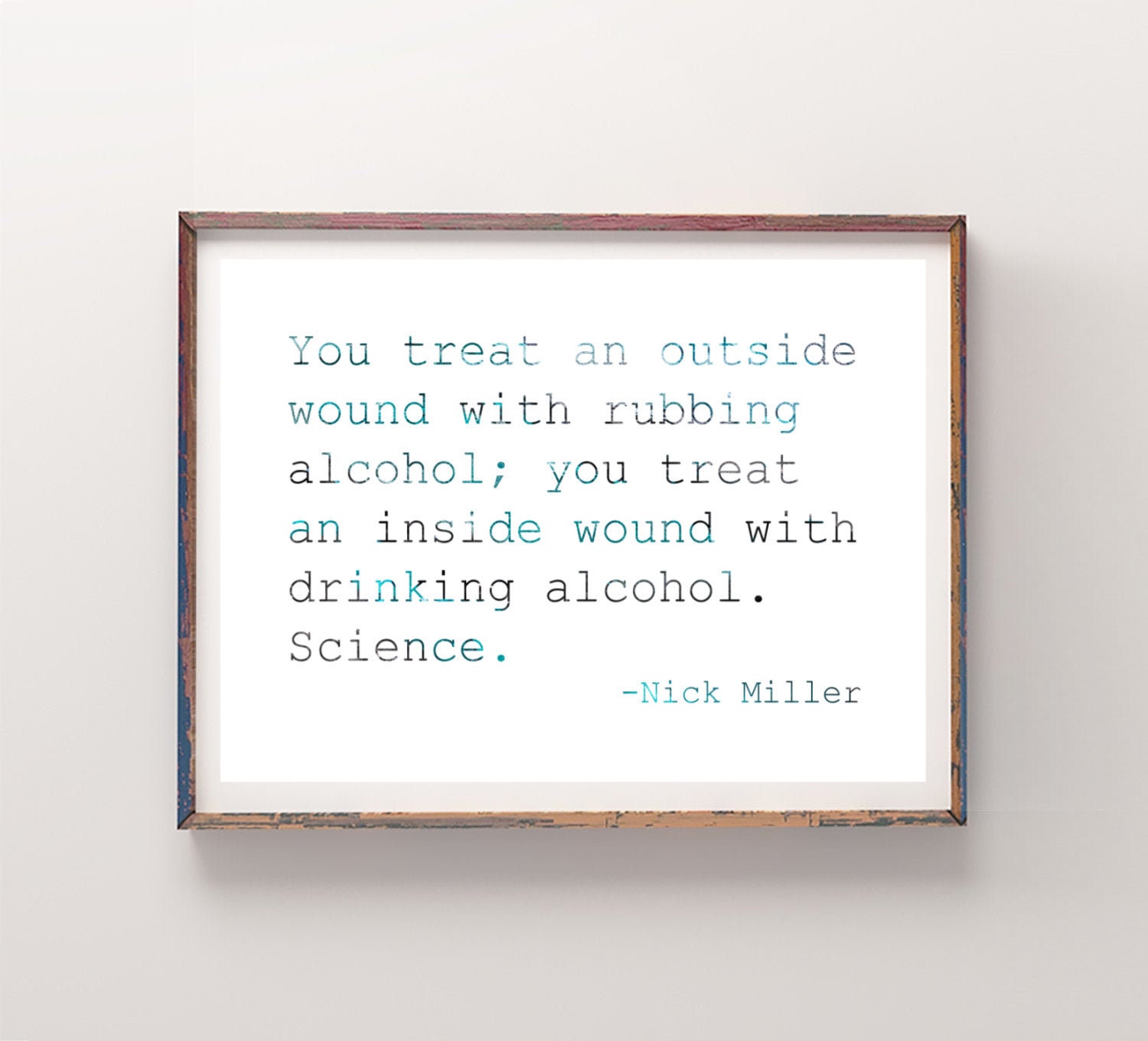 You Treat an Outside Wound With Rubbing Alcohol Nick Miller - Etsy