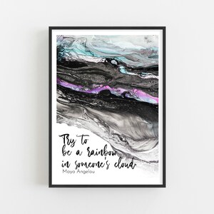 Try to Be a Rainbow in Someone's Cloud -maya Angelou Quote ...