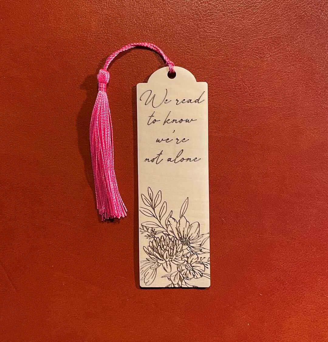 We Read to Know We Are Not Alone Bookmark - Engraved Wooden Bookmark ...