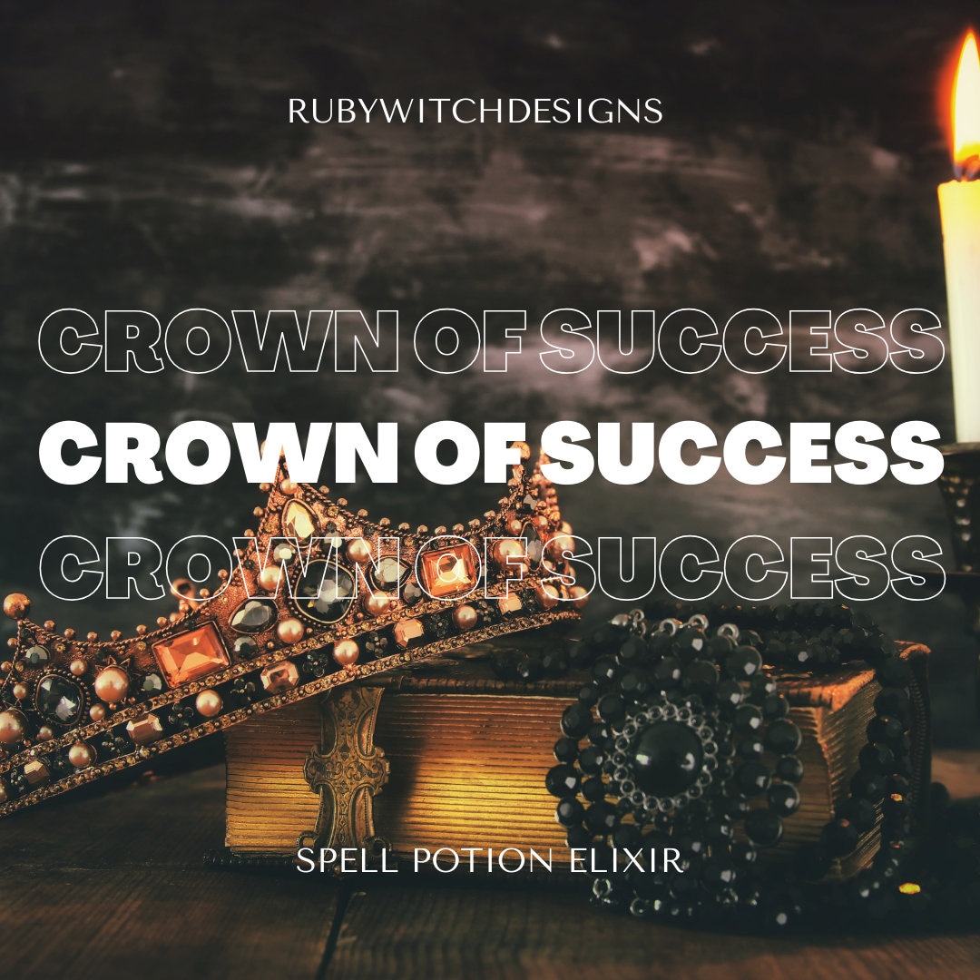 Crown of Success Potion Elixir. Build Your Empire and Crush Your Goals ...