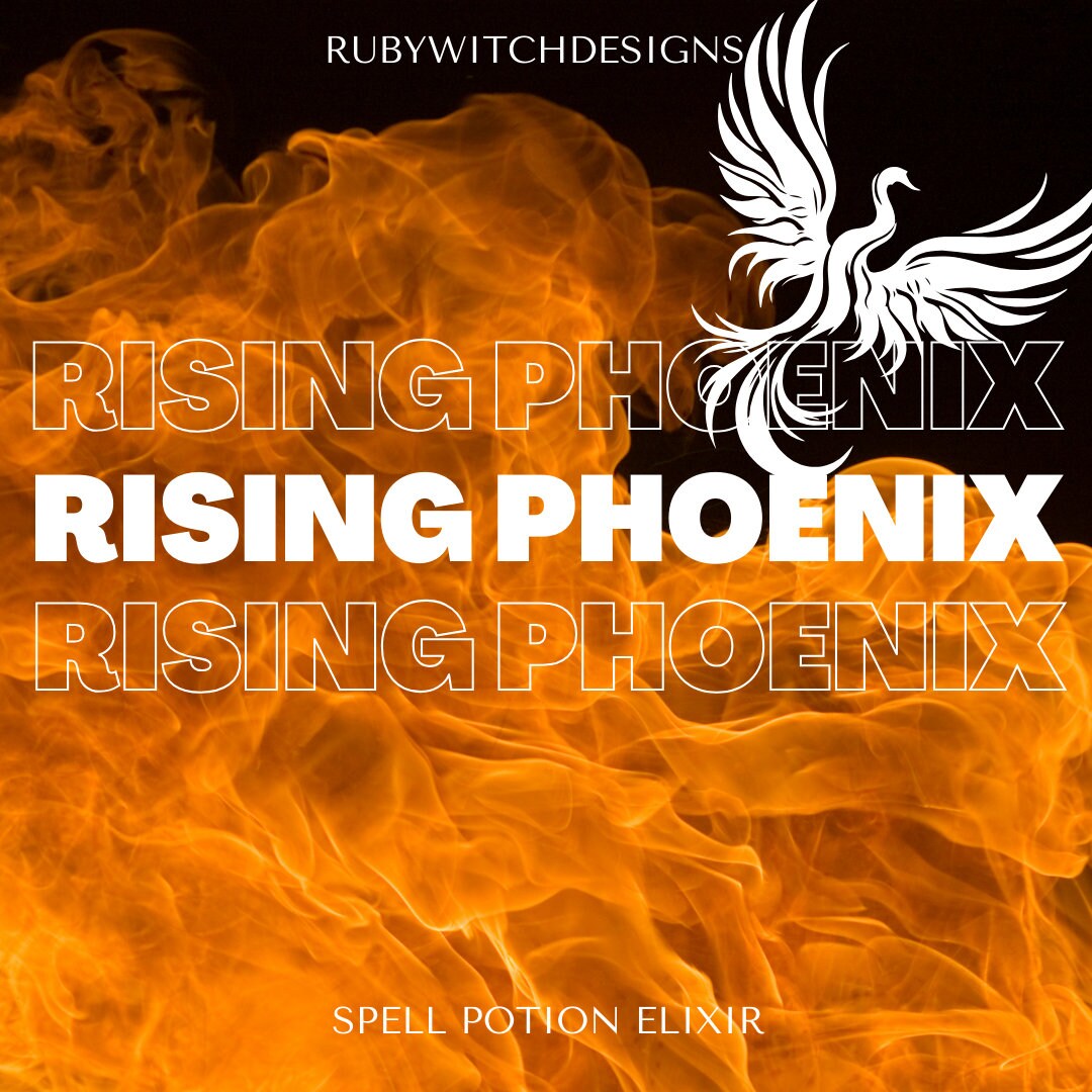Rising Phoenix Potion Elixir~ Rise From the Ashes of Sorrow!! Customized for You by Audra of ...