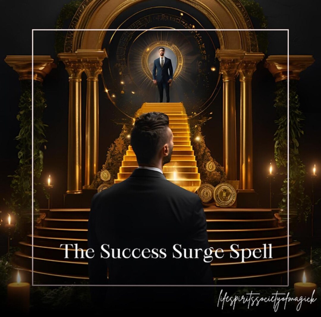 Success Surge Spell Custom Cast by Audra of Lifespiritssocietyofmagick ...