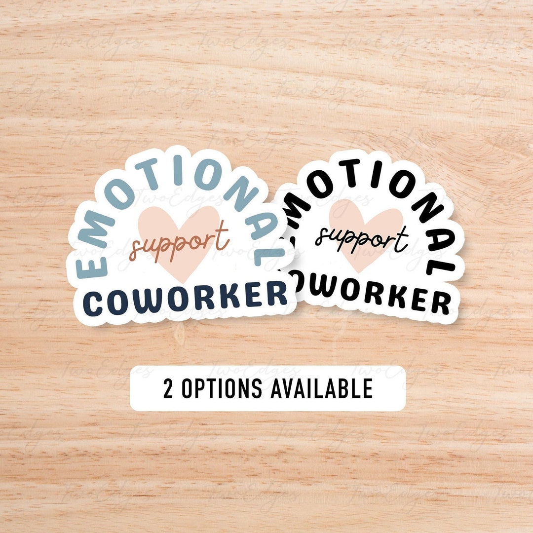 Emotional Support Coworker Matte Decal Sticker - Coworker Gift, Work ...