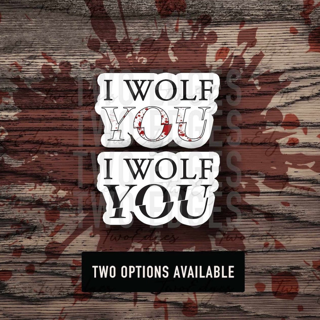 I Wolf You Matte Decal Sticker YOU Inspired Stickers, Halloween, Water ...