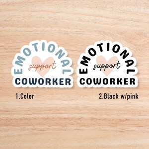 Emotional Support Coworker Matte Decal Sticker - Coworker Gift, Work ...