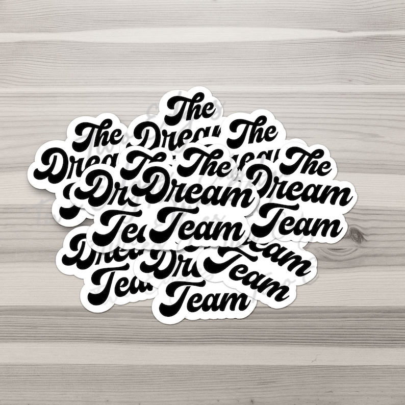 The Dream Team Matte Decal Sticker Pack Teamwork Team - Etsy