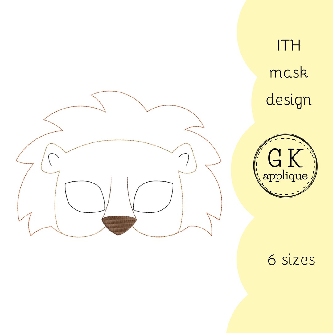ITH Lion Mask Design. ITH Safari Animal Mask Embroidery Design. Pretend ...