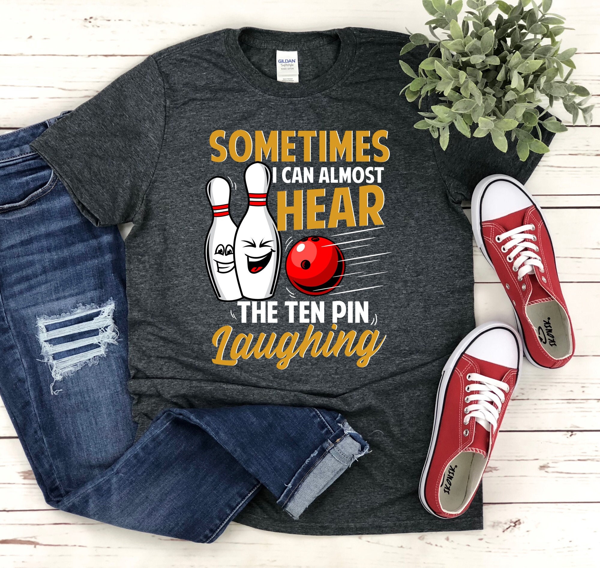 Sometimes I Can Almost Hear the Ten Pin Laughing Shirt | Tank Top ...
