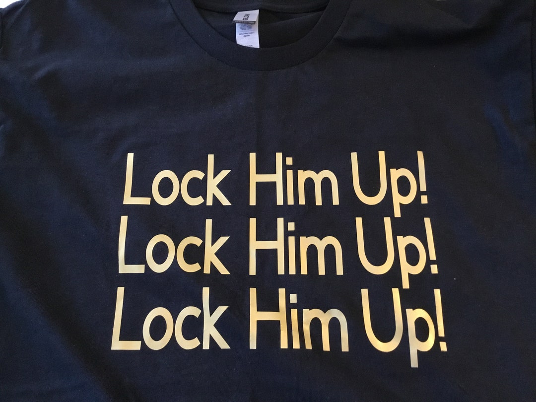 Lock Him Up T-shirt - Etsy