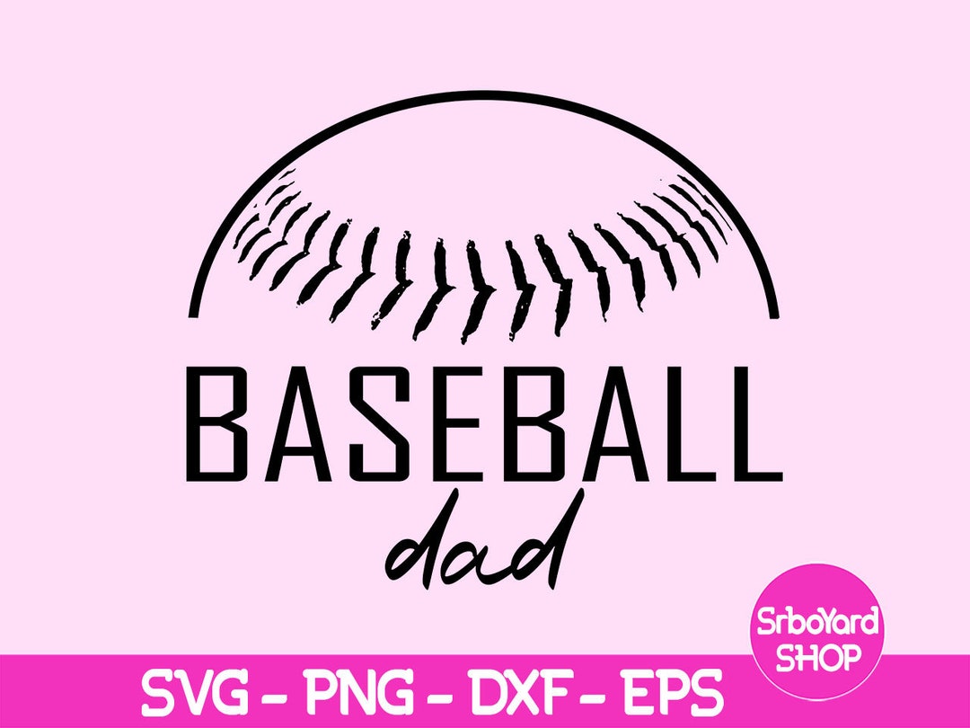 Baseball Dad Svg, Baseball Cricut Cut Files, Silhouette, Baseball Dad ...